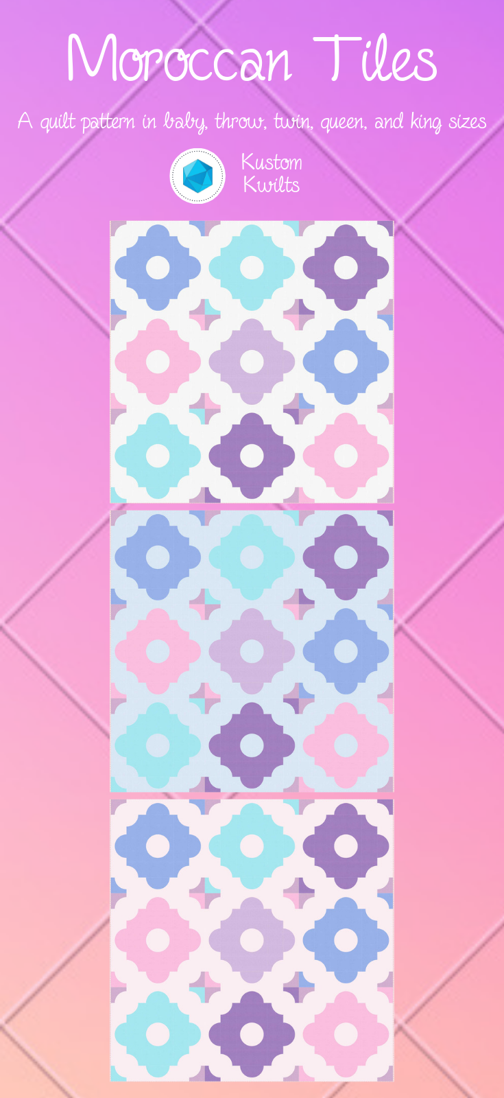 Moroccan Tiles PDF Quilt Pattern Release - Kustom Kwilts